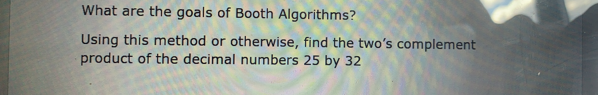 Solved What are the goals of Booth Algorithms? Using this | Chegg.com