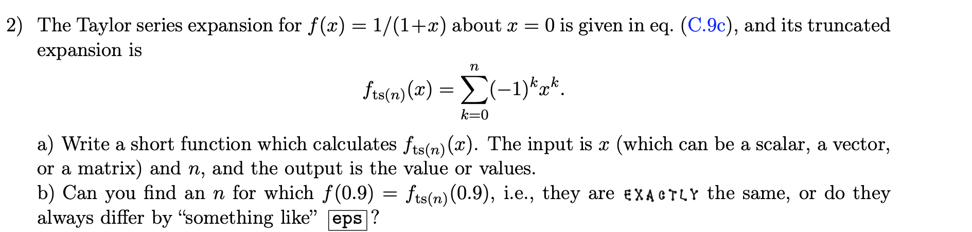 Solved = 2) The Taylor series expansion for f(x) = 1/(1+x) | Chegg.com