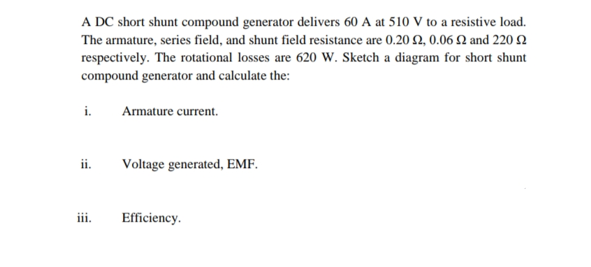 Solved A DC short shunt compound generator delivers 60 A at | Chegg.com