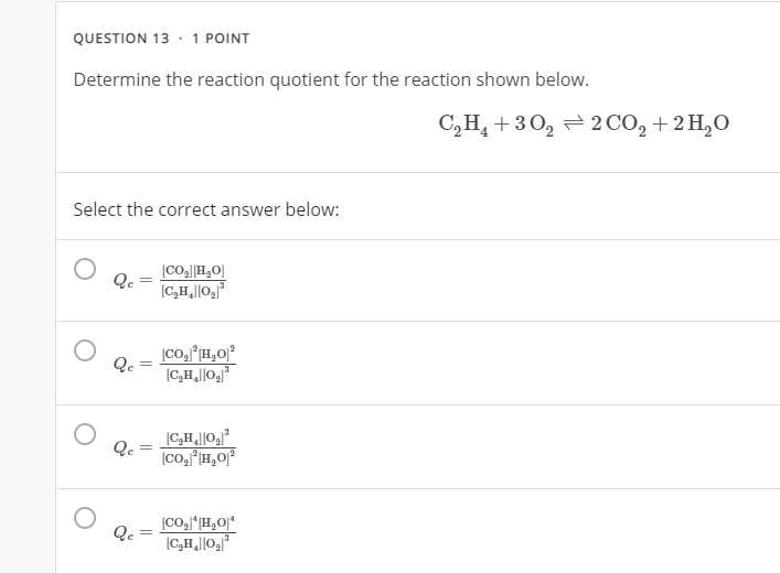 Solved QUESTION 13 · 1 POINT Determine the reaction quotient | Chegg.com