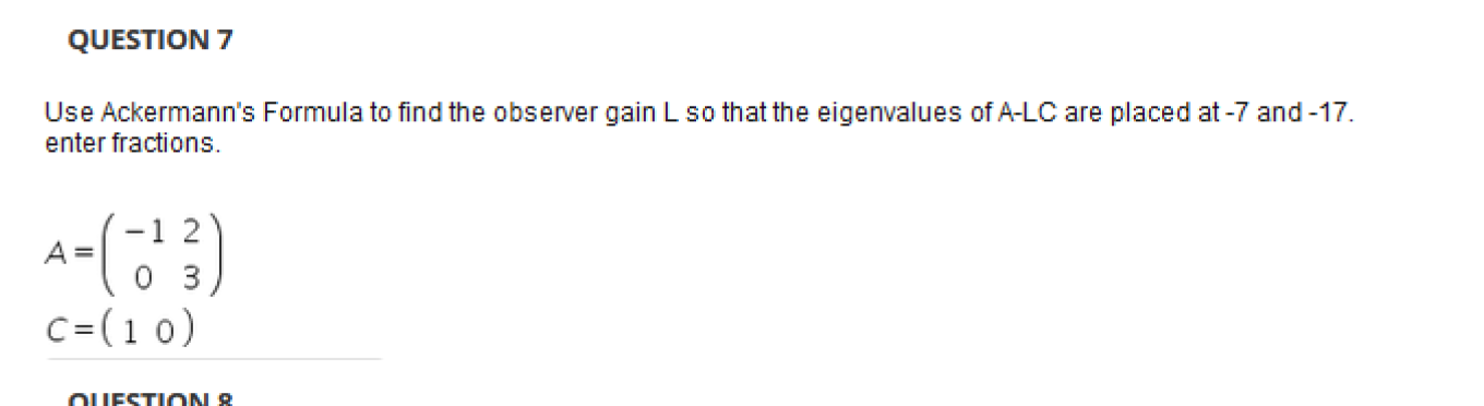 Solved QUESTION 7 Use Ackermann's Formula to find the | Chegg.com