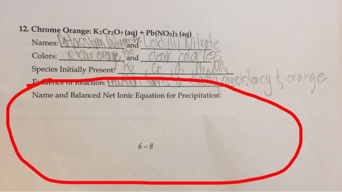Solved 12. Chrome Orange: K2CrO (aq) +Pb(NO3)2 (ag) Names: | Chegg.com