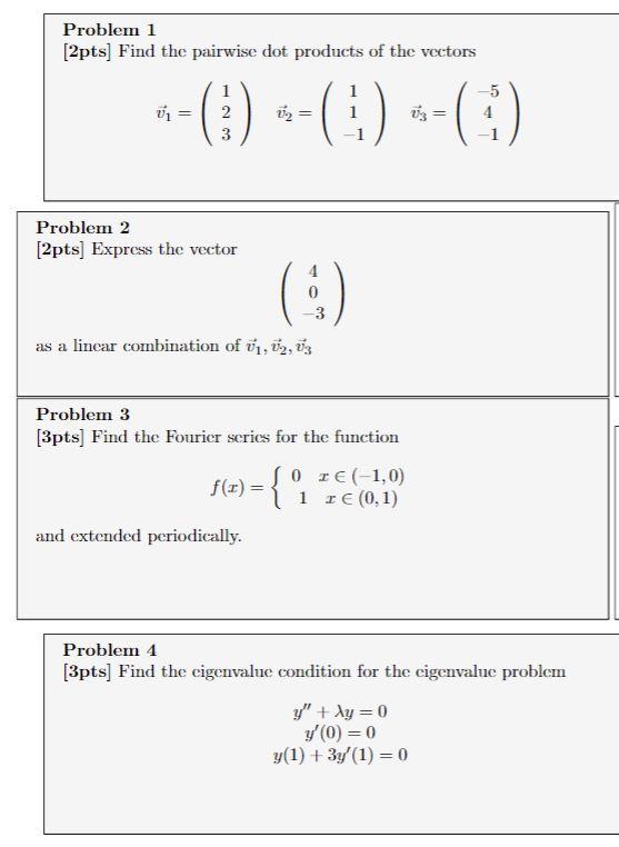 Solved Problem 1 [2pts] Find the pairwise dot products of | Chegg.com