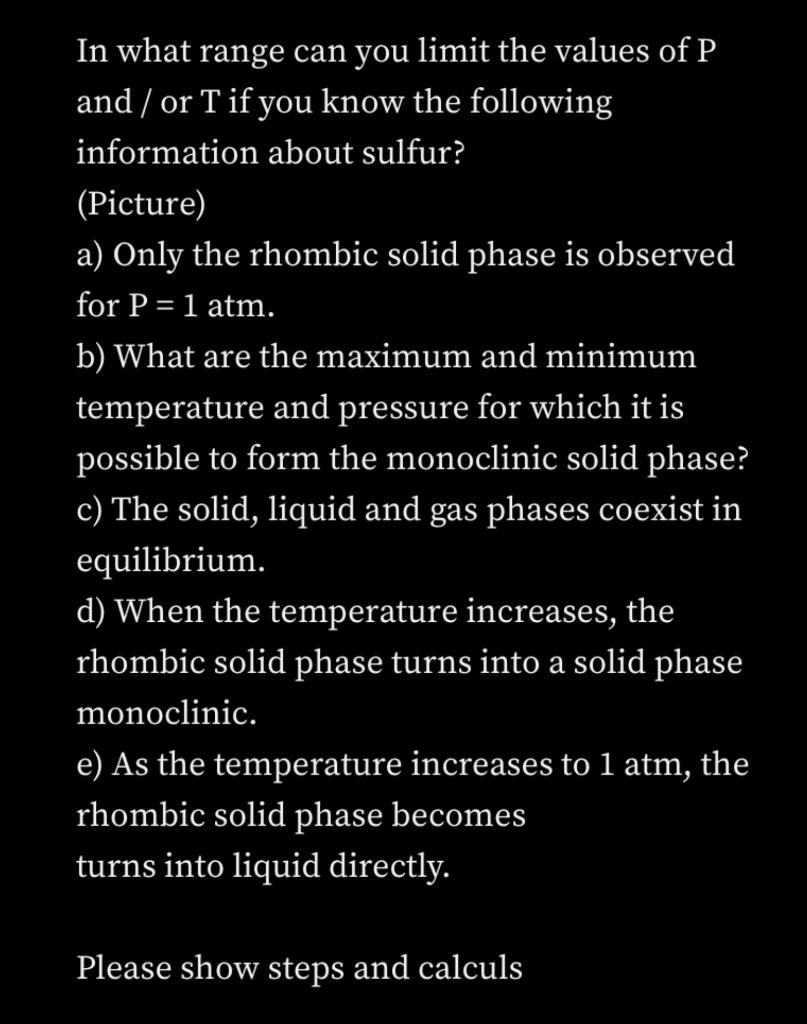Solved Monoclinic solid Liquid 153°C, 1420 atm Pres sure | Chegg.com