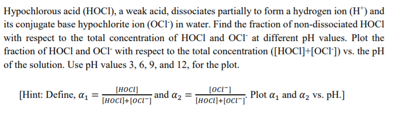 Solved Hypochlorous acid (HOCI), a weak acid, dissociates | Chegg.com