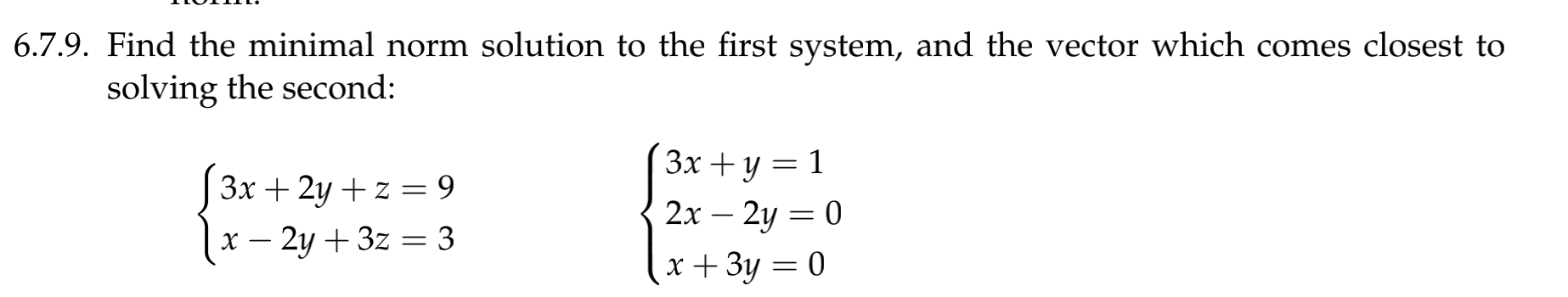Solved 6.7.9. Find the minimal norm solution to the first | Chegg.com
