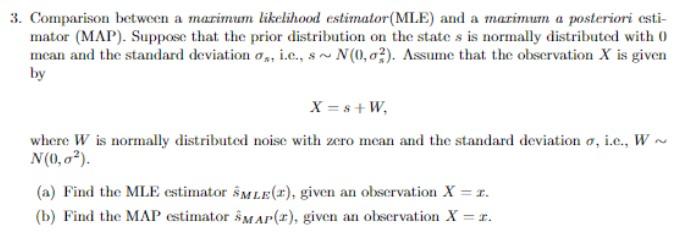 Solved 3. Comparison between a marimum likelihood | Chegg.com