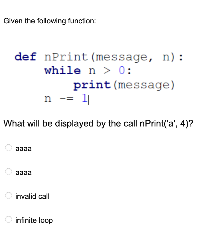 Solved Given the following function: def nPrint (message, | Chegg.com