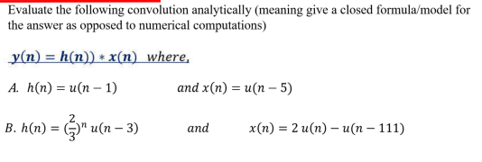 Solved Evaluate the convolution of the shown signals. use | Chegg.com