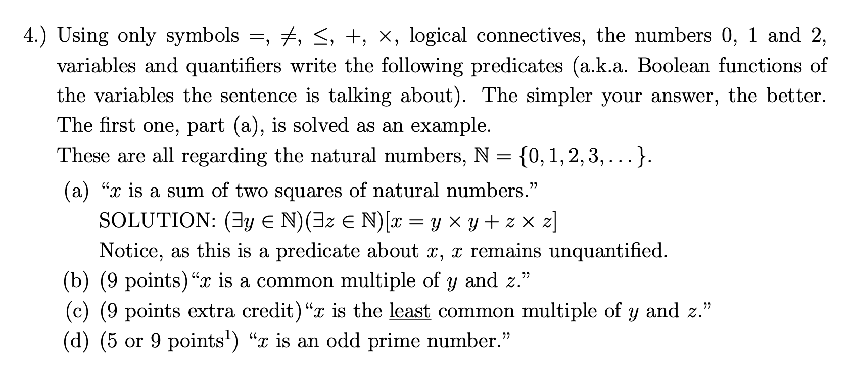 Solved 4.) Using only symbols =, =,≤,+,×, logical | Chegg.com