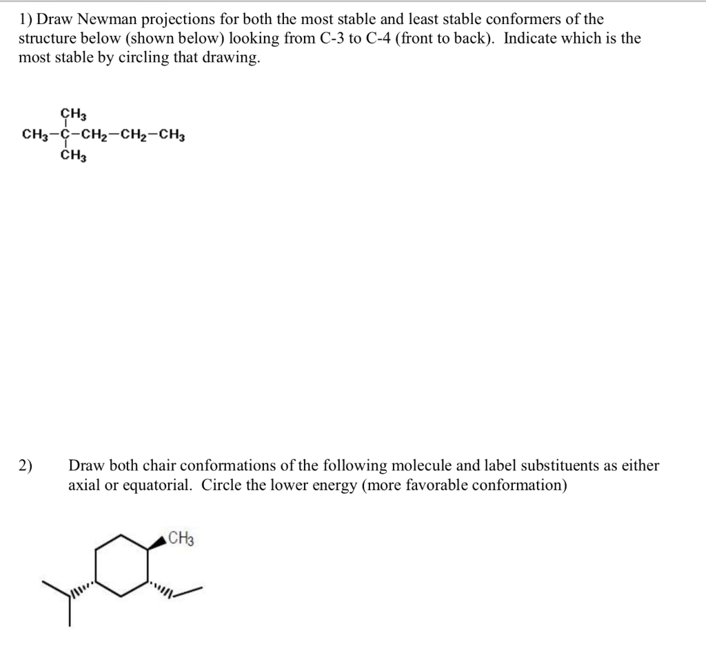 Solved 1) Draw Newman projections for both the most stable | Chegg.com