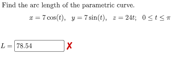 Solved Find the arc length of the parametric curve. x t = 7 | Chegg.com