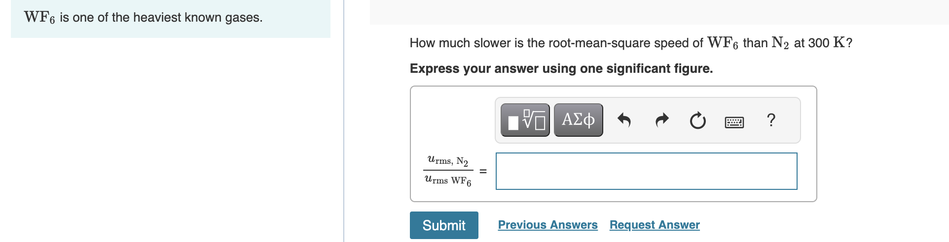 Solved WF6 is one of the heaviest known gases. How much | Chegg.com