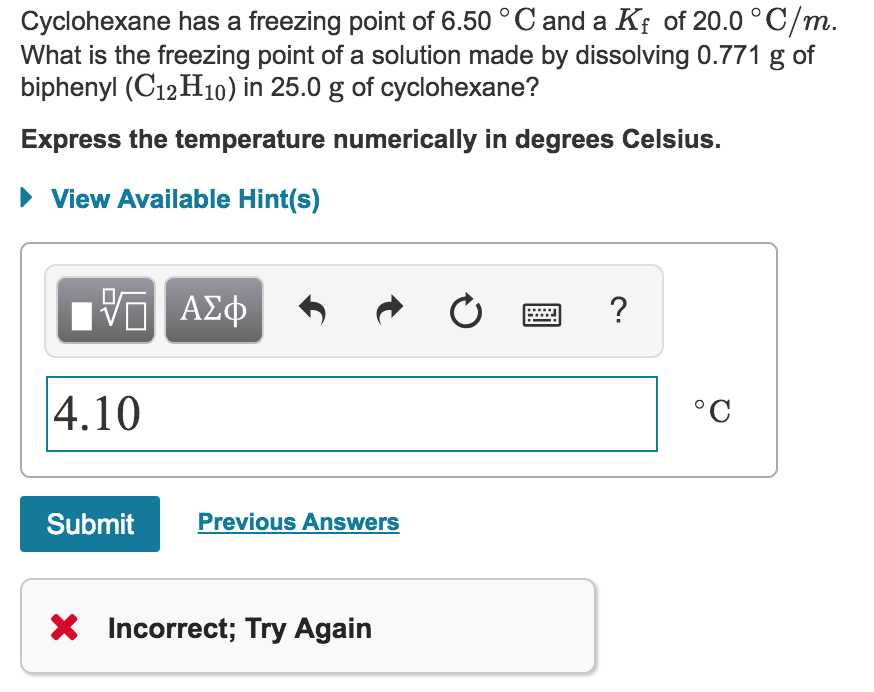 Solved Cyclohexane has a freezing point of 6.50 °C and a Kf | Chegg.com