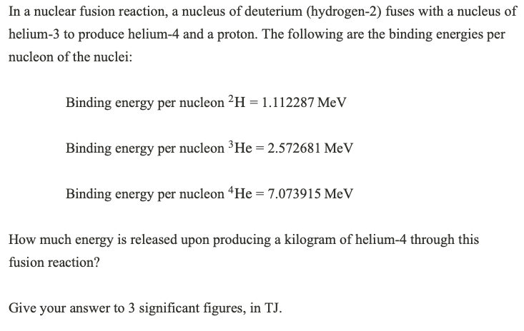 Solved In a nuclear fusion reaction, a nucleus of deuterium | Chegg.com