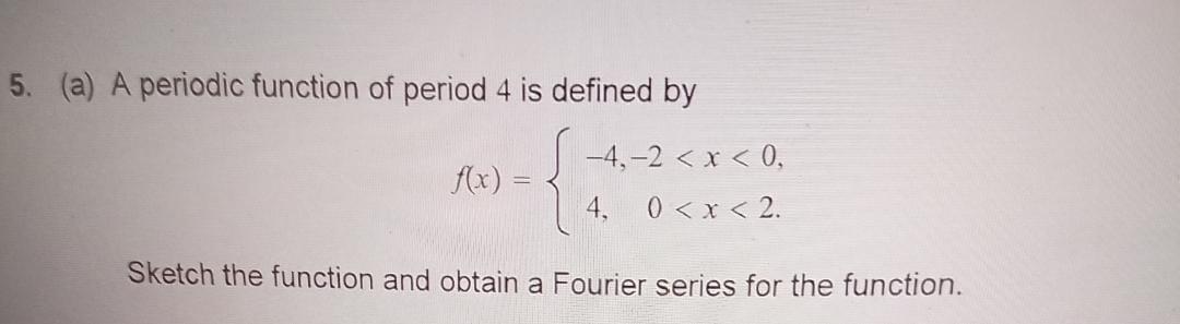 Solved 5. (a) A periodic function of period 4 is defined by | Chegg.com