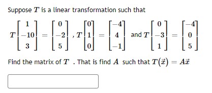 Solved Suppose T is a linear transformation such that | Chegg.com