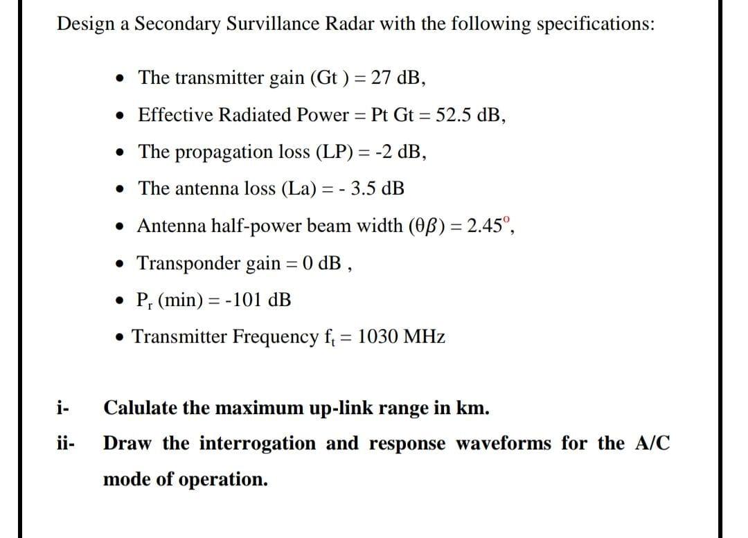 Design a Secondary Survillance Radar with the | Chegg.com