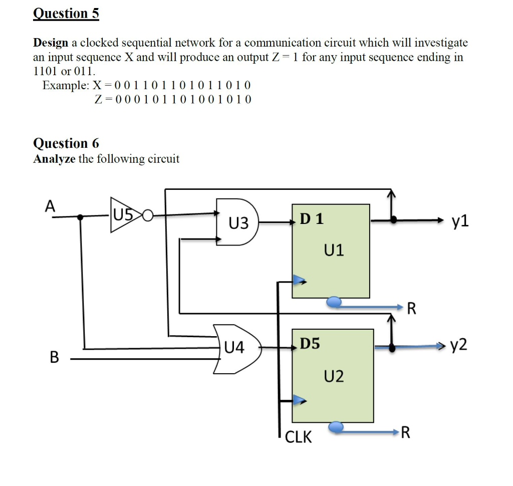 Solved Question 5 Design a clocked sequential network for a | Chegg.com