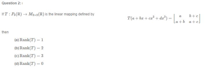 Solved Question 2:1 If T: P3(R) → M2x2 (R) is the linear | Chegg.com
