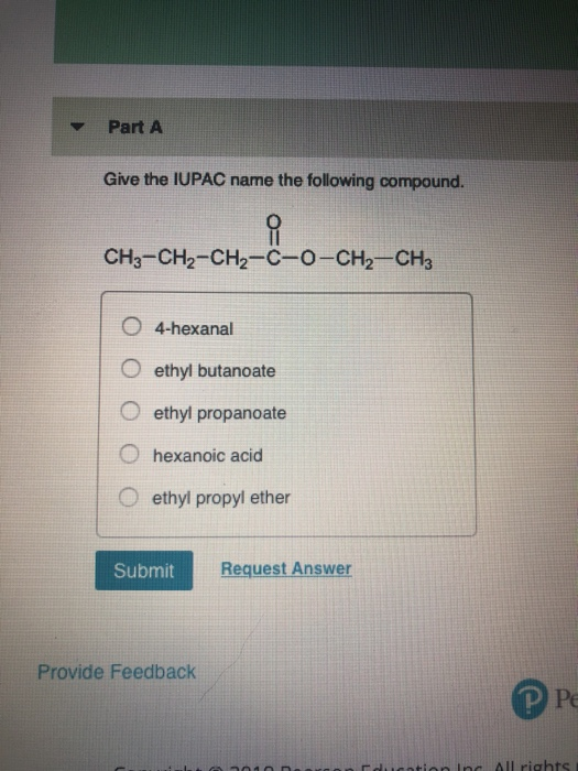 Solved Part A Give the IUPAC name the following compound. | Chegg.com