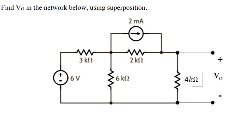 Solved Find Vo in the network below, using superposition. 2 | Chegg.com
