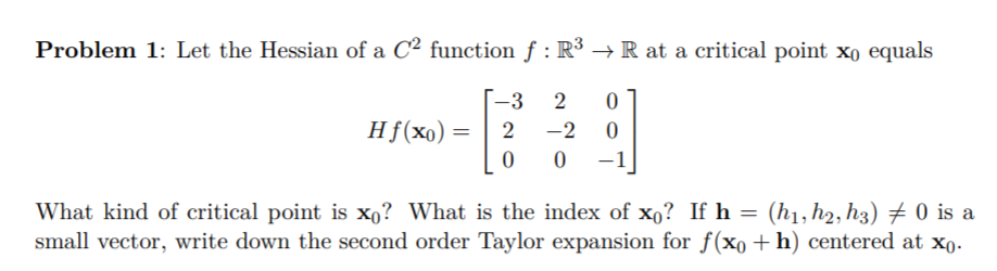 Solved Problem 1: Let the Hessian of a C2 function f :R3 + R | Chegg.com