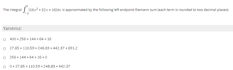 Solved The integral S(16x2 +32X + 16)dx is approximated by | Chegg.com