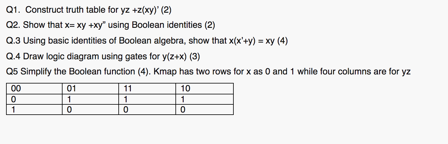 Solved Q1. Construct truth table for yz +z(xy)’ (2) Q2. Show | Chegg.com