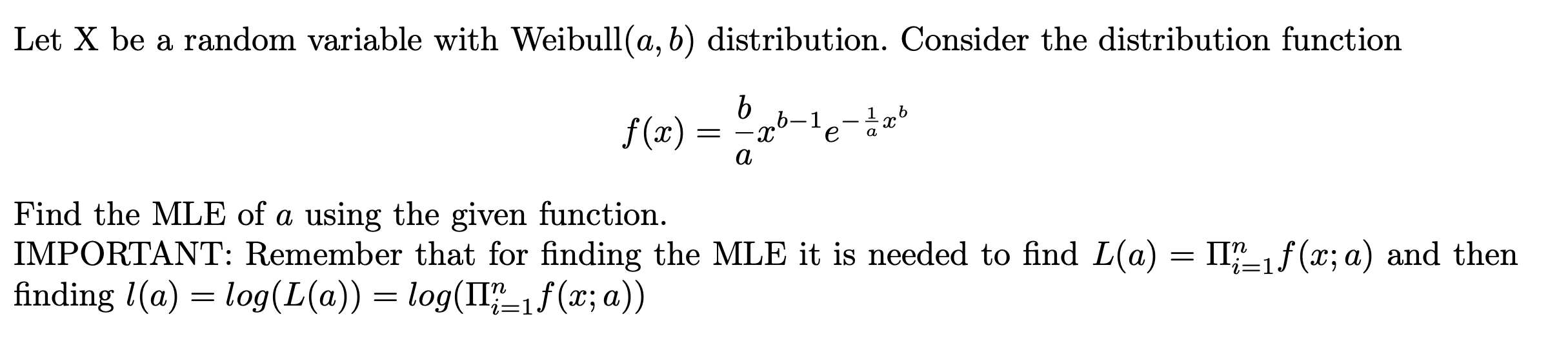 Solved Let X be a random variable with Weibull(a, b) | Chegg.com