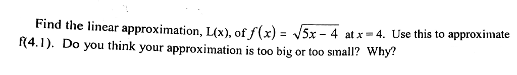 Solved Find the linear approximation, Lx), of f(x)- 5x-4 atx | Chegg.com