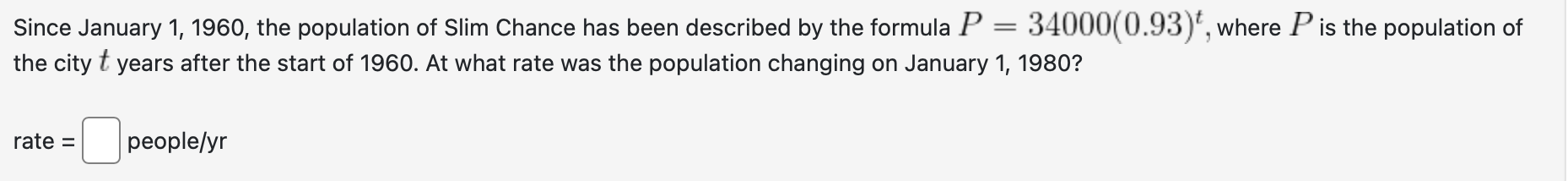 Solved Since January 1,1960 , ﻿the population of Slim Chance | Chegg.com