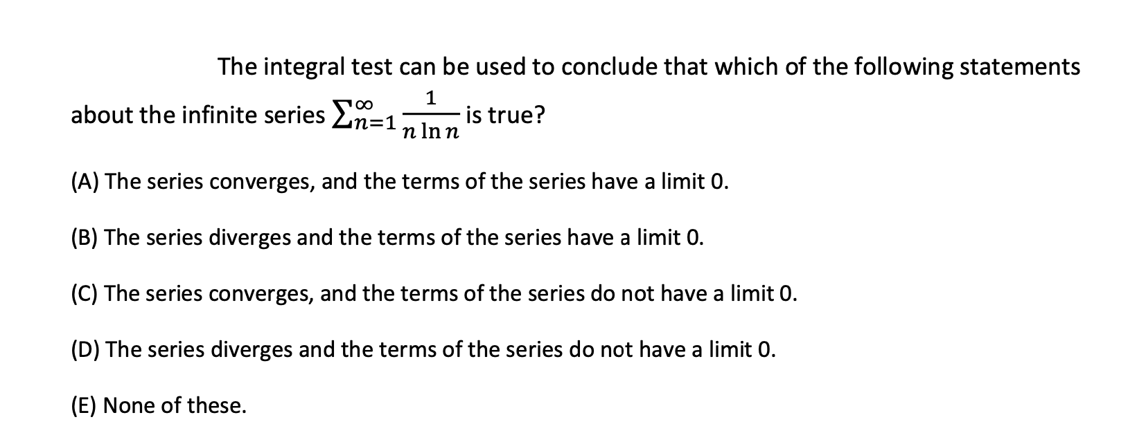 Solved The integral test can be used to conclude that which | Chegg.com