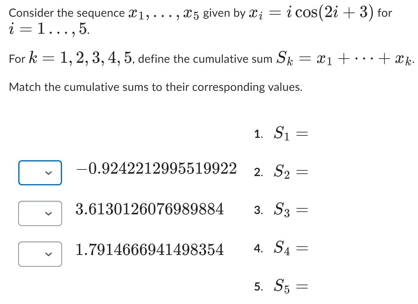 Solved Consider the sequence x1,…,x5 given by xi=icos(2i+3) | Chegg.com