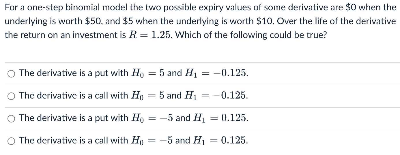 Solved For a one-step binomial model the two possible expiry | Chegg.com