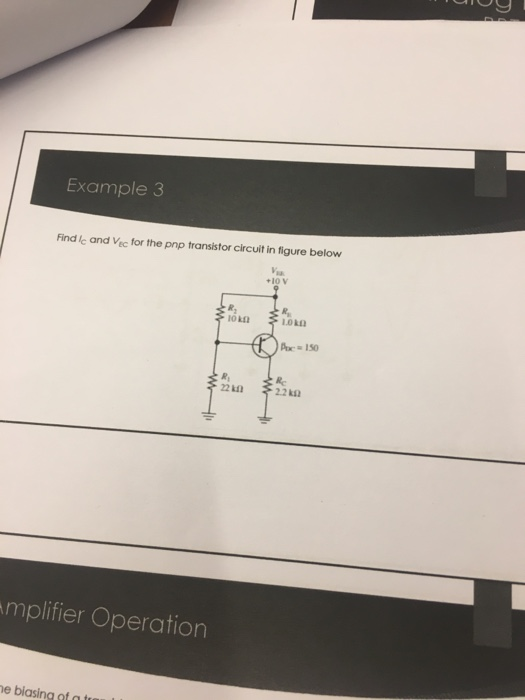 Solved Example 3 Find lc and Vec for the pnp transistor | Chegg.com