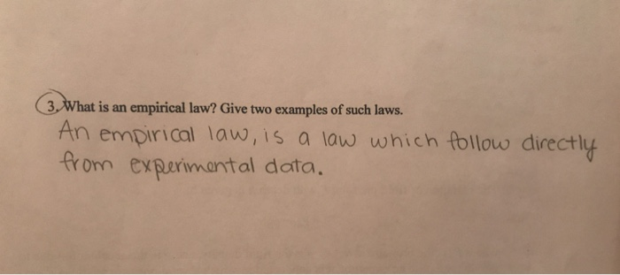 Solved 3,Whatis an emprical law? Give two examples of such | Chegg.com