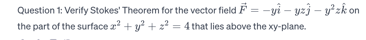 Solved Question 1: Verify Stokes' Theorem for the vector | Chegg.com