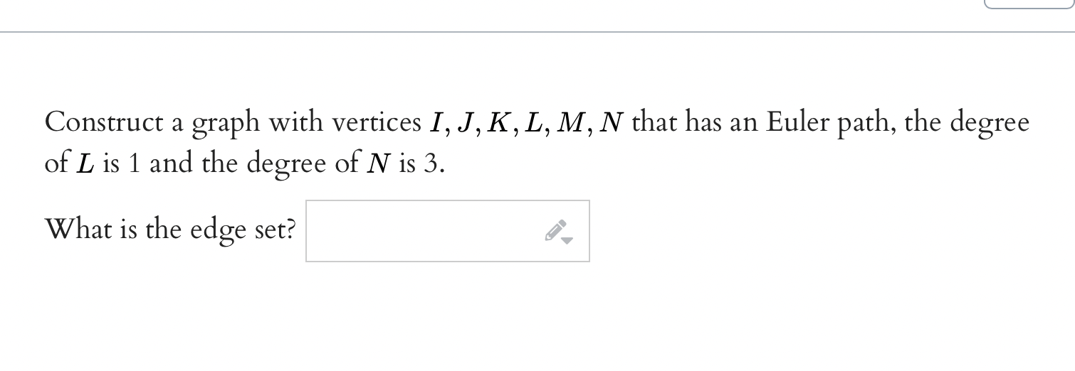 Solved Construct a graph with vertices I,J,K,L,M,N that has | Chegg.com