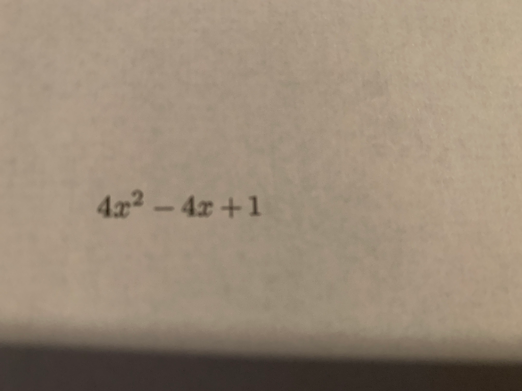 Solved 4x2 - 4x + 1 | Chegg.com