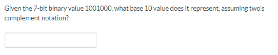 Solved What is the 2's complement of the 6-bit binary value | Chegg.com
