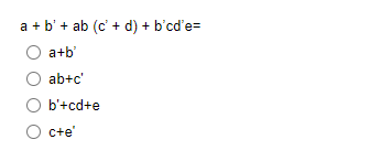 Solved a+b′+ab(c′+d)+b′cd′e=a+b′ab+c′b′+cd+ec+e′ | Chegg.com