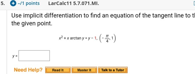 Solved Use implicit differentiation to find an equation of | Chegg.com