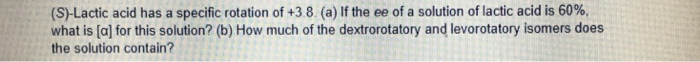 Solved (S)-Lactic acid has a specific rotation of +3 8 (a) | Chegg.com