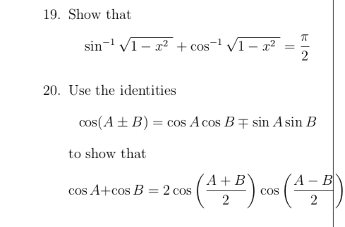 Solved 19. Show that 20. Use the identities cos(A ± B) = cos | Chegg.com
