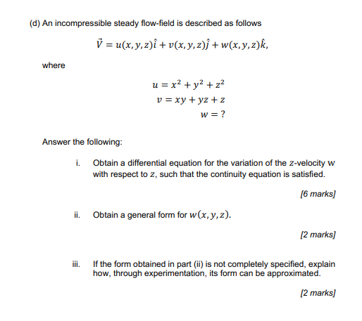 Solved (d) An incompressible steady flow-field is described | Chegg.com