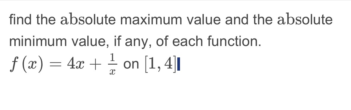 Solved find the absolute maximum value and the | Chegg.com Solved find the absolute maximum value and the | Chegg.com