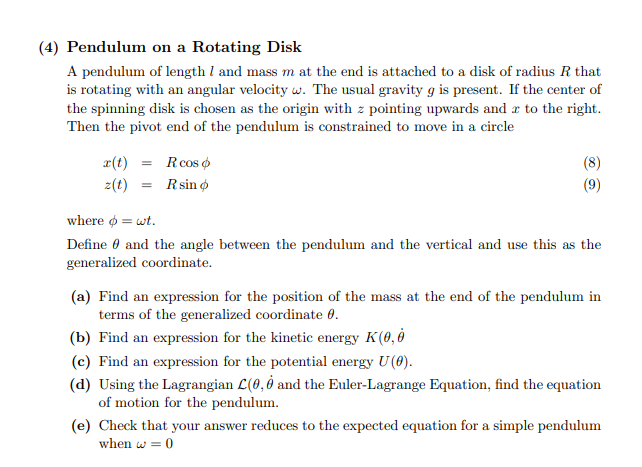 Solved (4) ﻿Pendulum on a Rotating DiskA pendulum of length | Chegg.com
