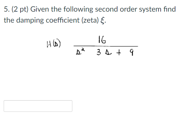 Solved 5. (2 pt) Given the following second order system | Chegg.com