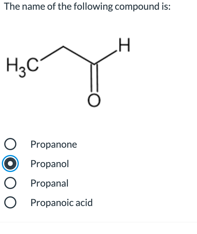 Solved The name of the following compound is: H H2C O | Chegg.com